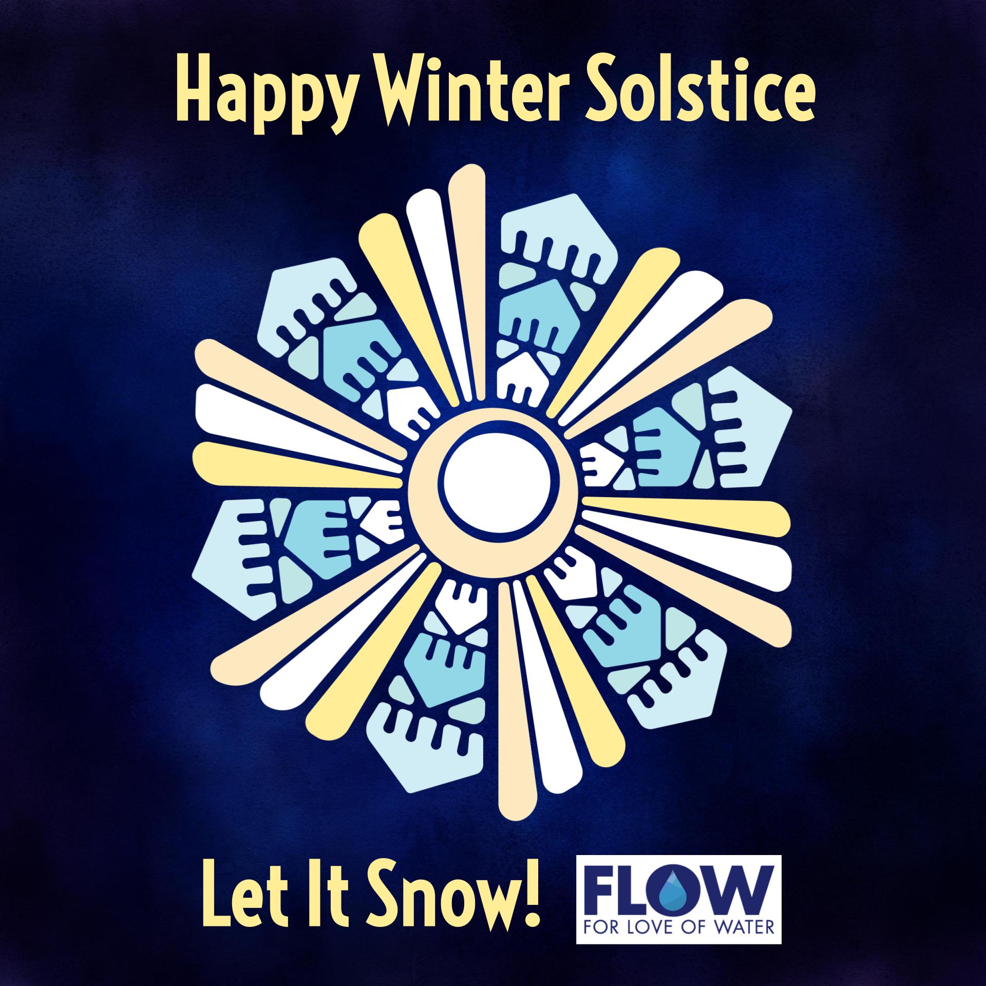 Happy Winter Solstice - Flow Water Advocates